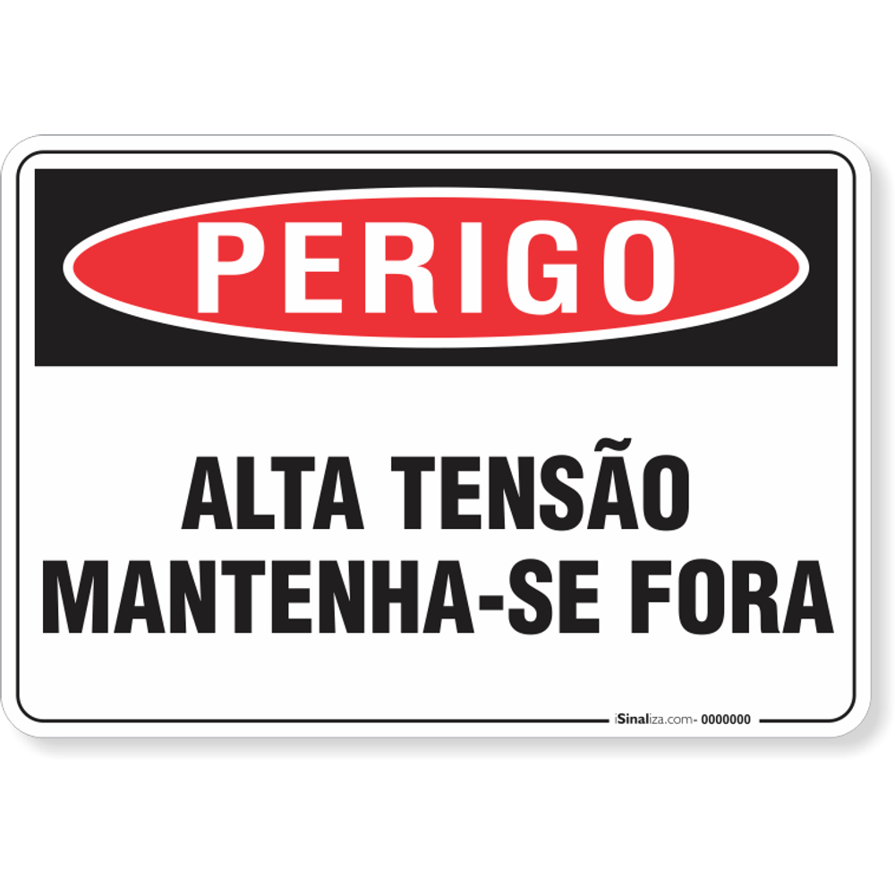 PLACA PERIGO ALTA TENSÃO MANTENHA-SE FORA - isinaliza PLACA PERIGO ALTA TENSÃO MANTENHA-SE FORA - isinaliza