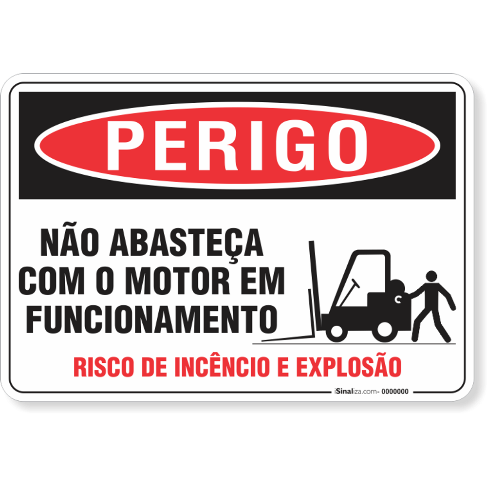PLACA PERIGO NÃO ABASTEÇA COM O MOTOR EM FUNCIONAMENTO - isinaliza