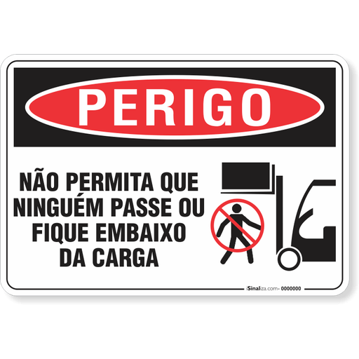 PLACA PERIGO NÃO PERMITA QUE NINGUÉM PASSE OU FIQUE EMBAIXO DA CARGA ... PLACA PERIGO NÃO PERMITA QUE NINGUÉM PASSE OU FIQUE EMBAIXO DA CARGA ...
